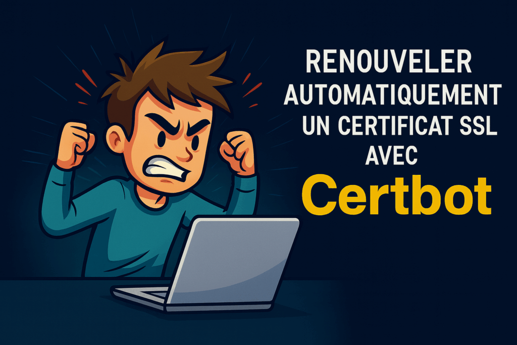 Renouveler automatiquement un certificat SSL avec Certbot